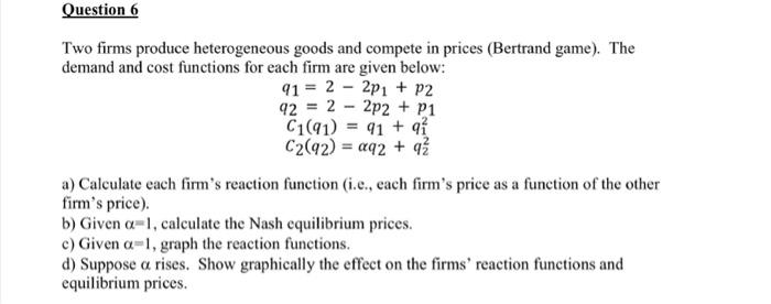 Solved Two firms produce heterogeneous goods and compete in | Chegg.com