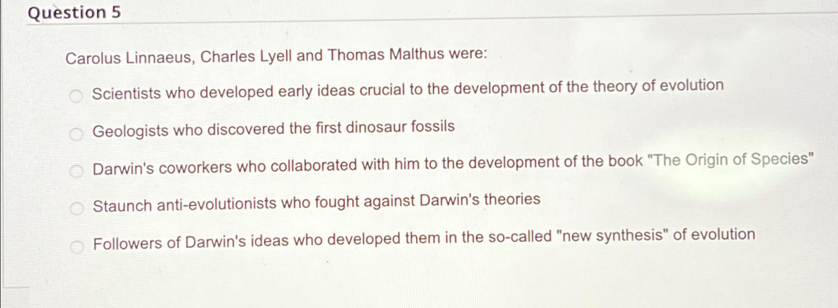 Solved Question 5Carolus Linnaeus, Charles Lyell and Thomas | Chegg.com