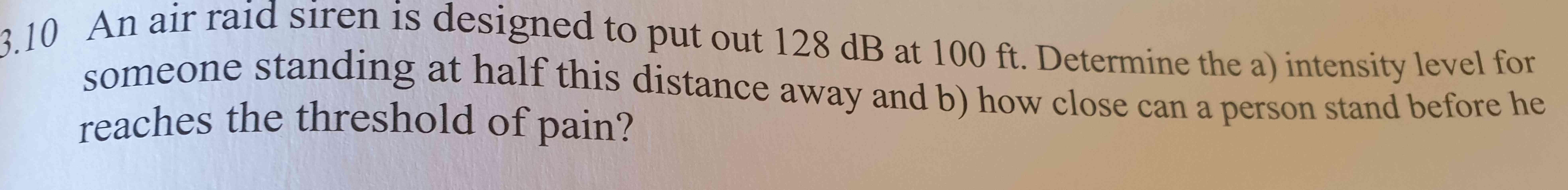 Solved 3.10 ﻿An air raid siren is designed to put out 128dB | Chegg.com