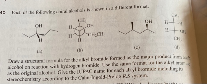 Solved 40 Each of the following chiral alcohols is shown in | Chegg.com