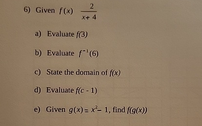 Solved Given f(x)2x+4a) ﻿Evaluate f(3)b) ﻿Evaluate f-1(6)c) | Chegg.com