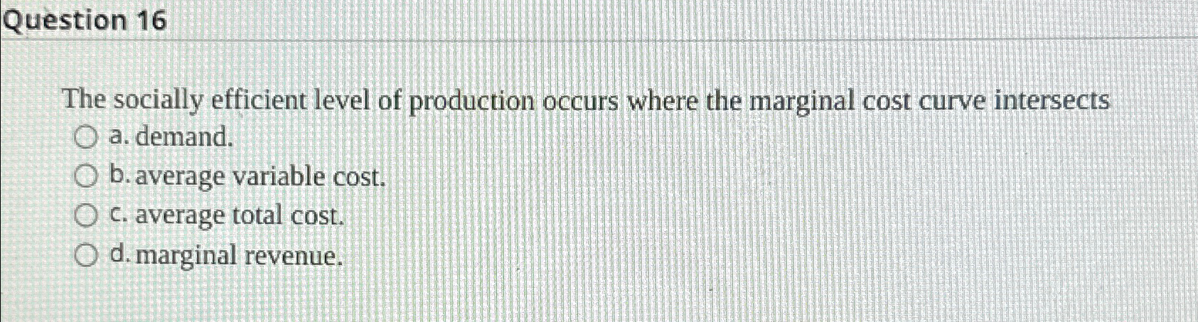 Solved Question 16The socially efficient level of production | Chegg.com