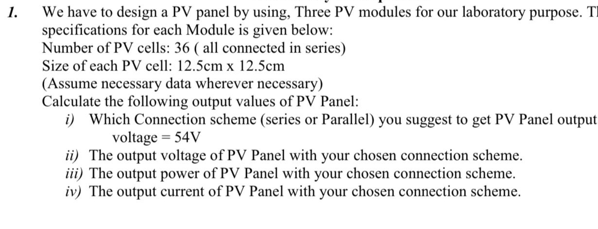 Solved We have to design a PV panel by using, Three PV | Chegg.com