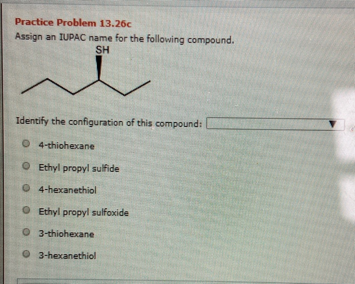 Solved Practice Problem 13.260 Assign an IUPAC name for the | Chegg.com