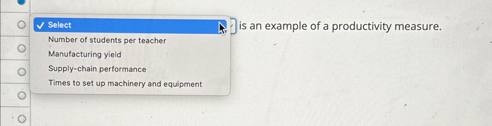Solved Select is an example of a productivity measure.Number | Chegg.com