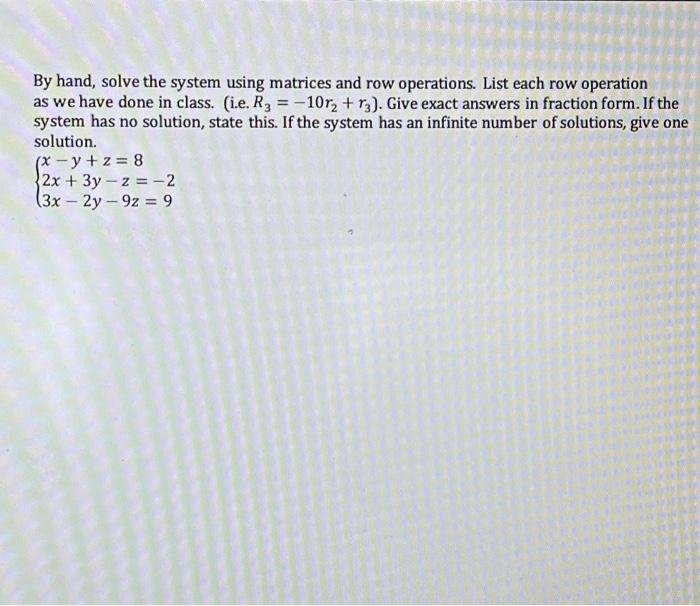 Solved By hand, solve the system using matrices and row | Chegg.com