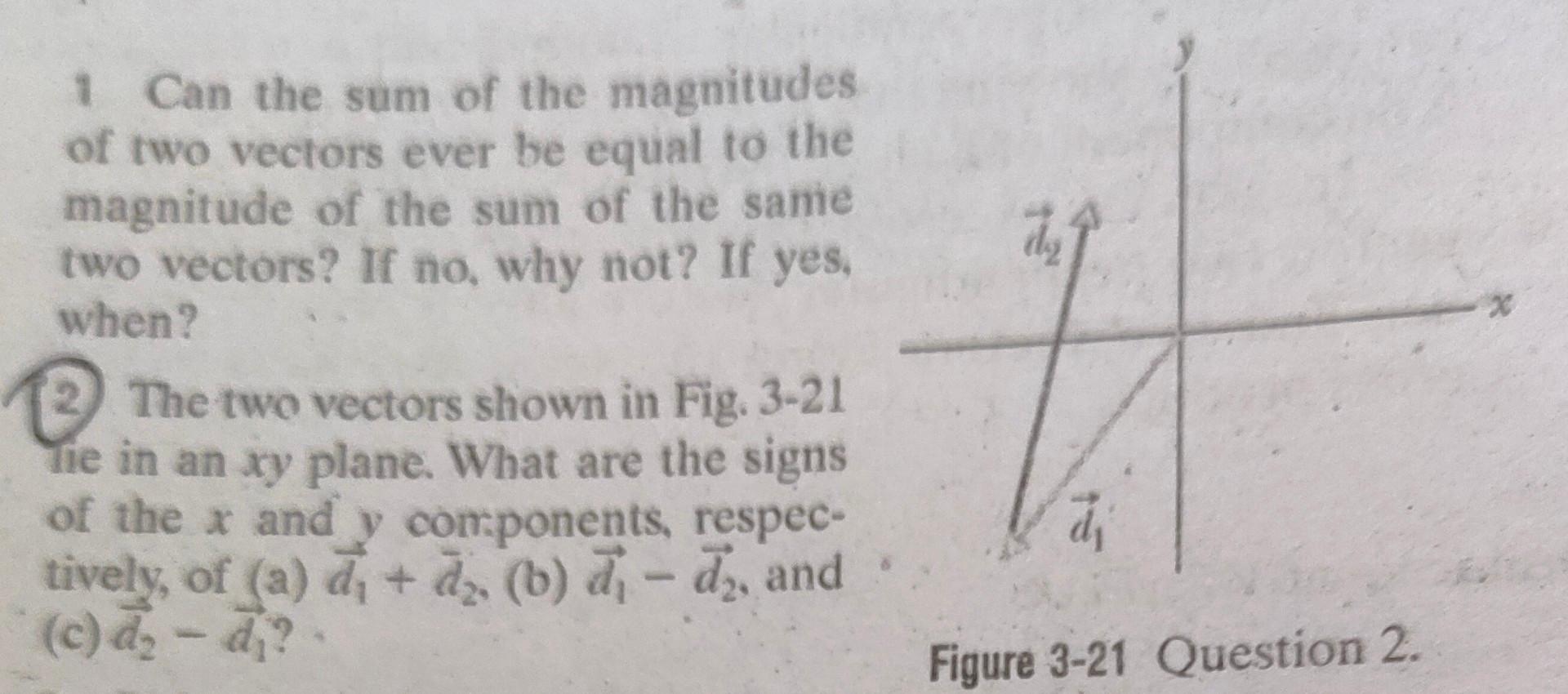Solved 1 Can The Sum Of The Magnitudes Of Two Vectors Ever