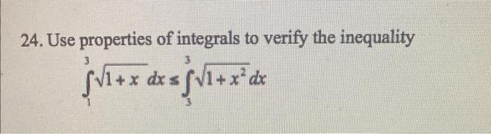 24. Use properties of integrals to verify the | Chegg.com