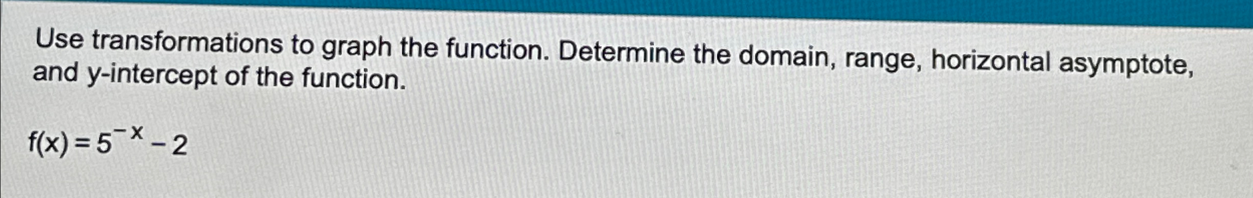 Solved Use transformations to graph the function. Determine | Chegg.com