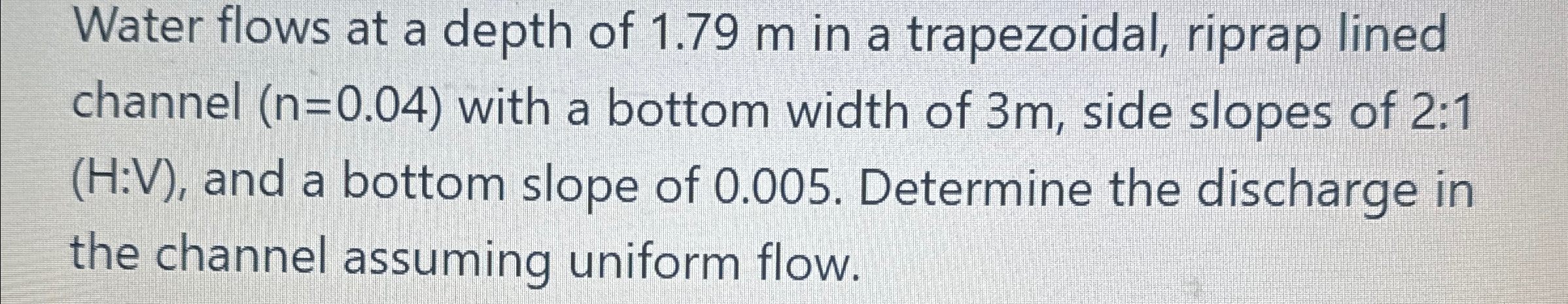 Solved Water flows at a depth of 1.79m ﻿in a trapezoidal, | Chegg.com