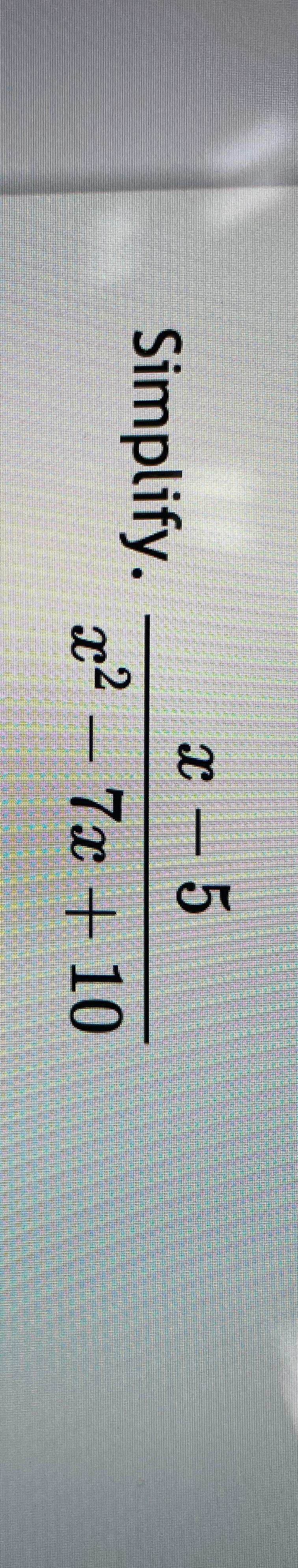 Solved Simplify X 5x2 7x 10 Chegg