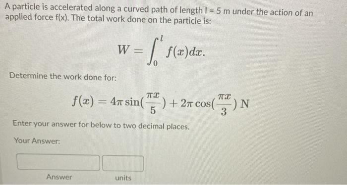 Solved A particle is accelerated along a curved path of | Chegg.com