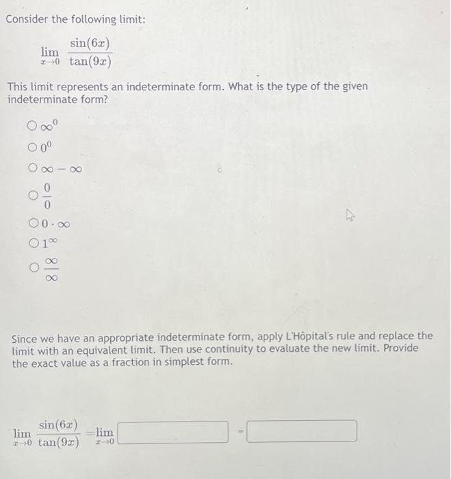 Solved Consider the following limit: sin(6x) 0 tan(9x) lim | Chegg.com