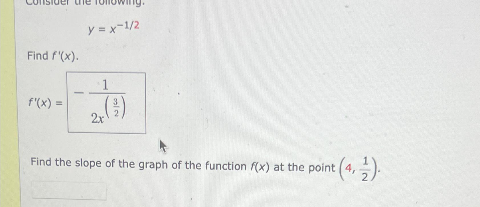 Solved y=x-12Find f'(x).f'(x)=-12x(32)Find the slope of the | Chegg.com