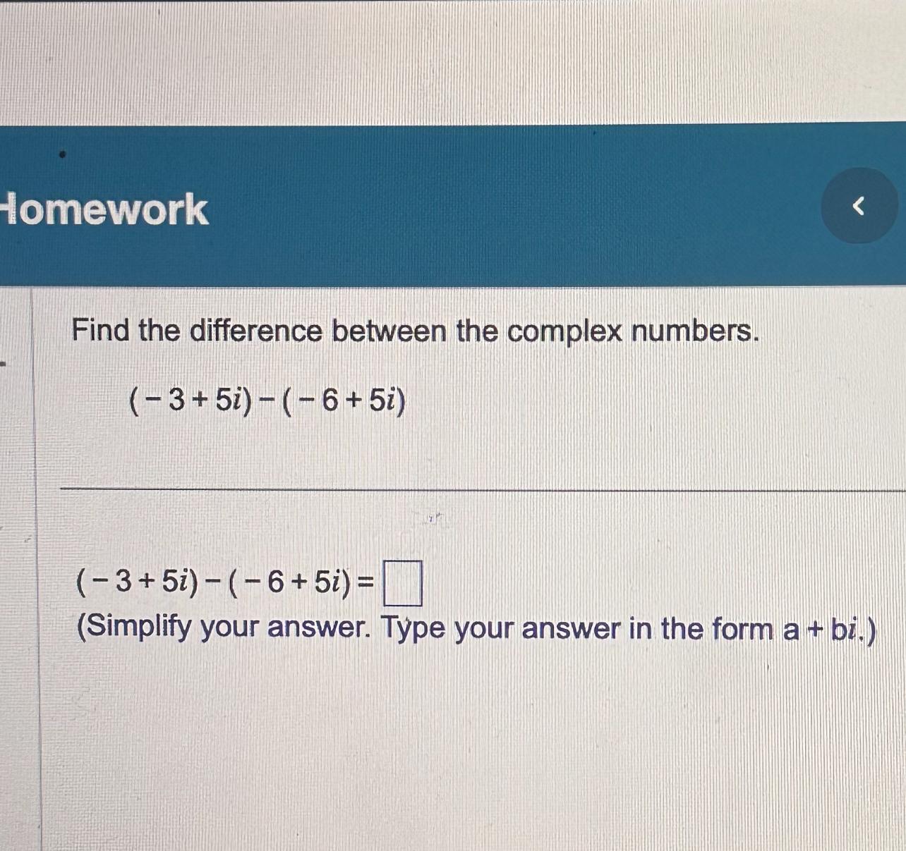 Solved tomeworkFind the difference between the complex | Chegg.com