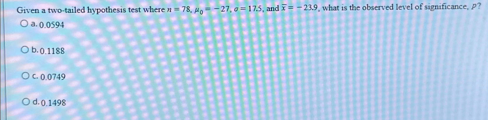 Solved Given A Two Tailed Hypothesis Test Where 4990