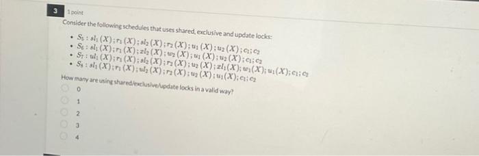 Solved 1 point Consider the following schedules that uses | Chegg.com