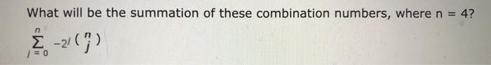 Solved What will be the summation of these combination | Chegg.com