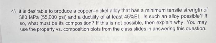 Solved 4) It is desirable to produce a copper-nickel alloy | Chegg.com