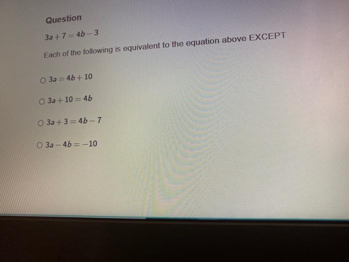 Solved Question 3a +7=4b-3 Each of the following is | Chegg.com