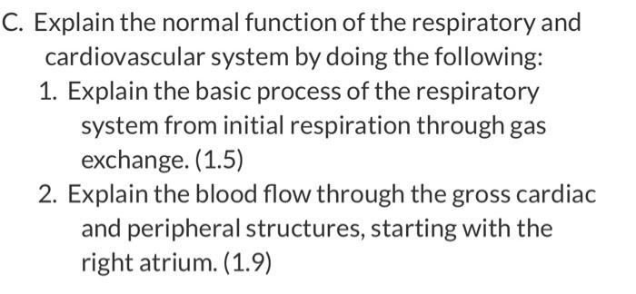 Solved C. Explain the normal function of the respiratory and | Chegg.com