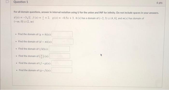 Solved D Question 1 6 pts For all domain questions, answer | Chegg.com