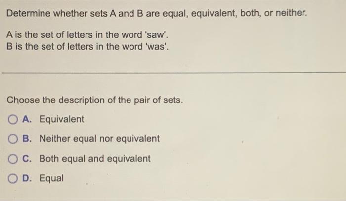 Solved Determine whether sets A and B are equal, equivalent, | Chegg.com