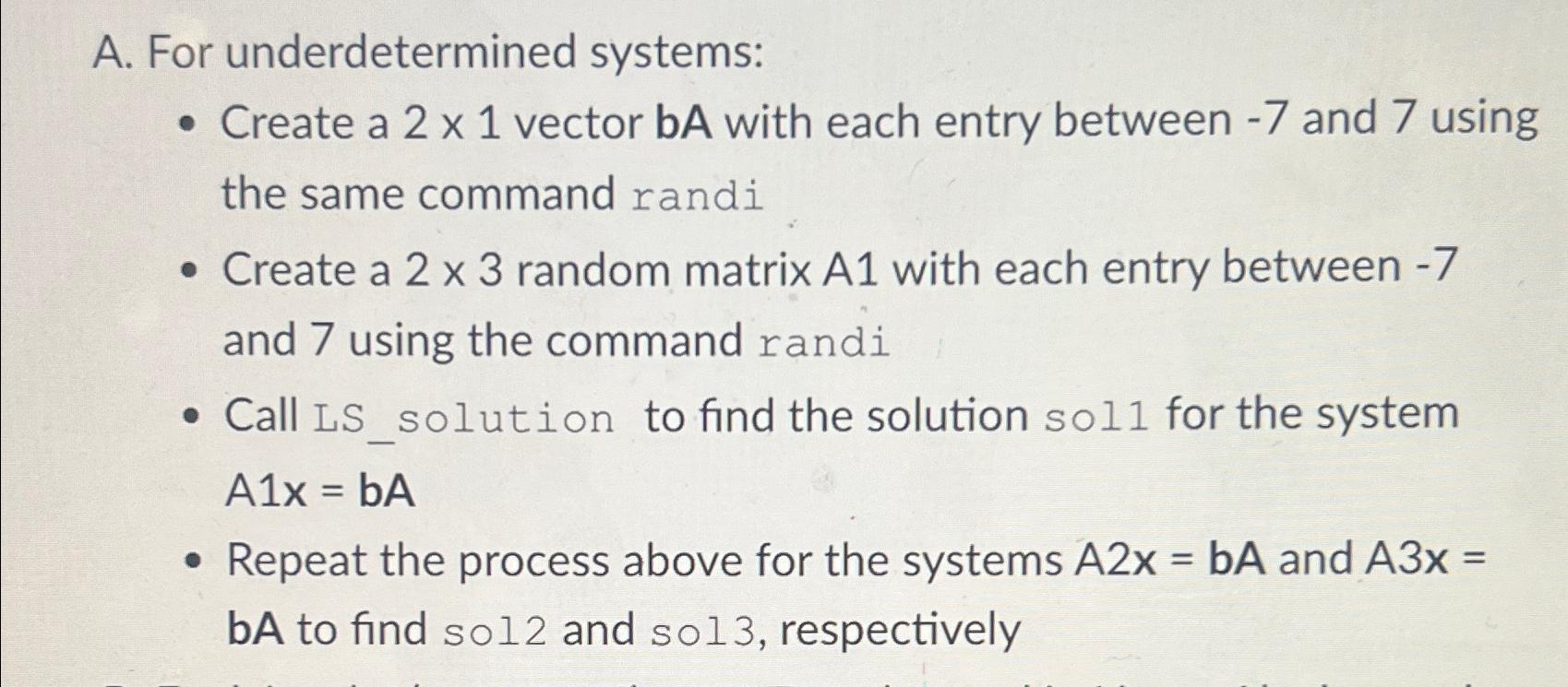Solved A. ﻿For underdetermined systems:Create a 2×1 ﻿vector | Chegg.com