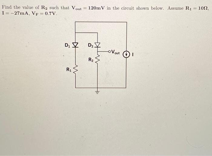 Solved Find the value of R2 such that Vout =120mV in the | Chegg.com