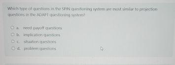 Solved Which type of questions in the SPIN questioning | Chegg.com