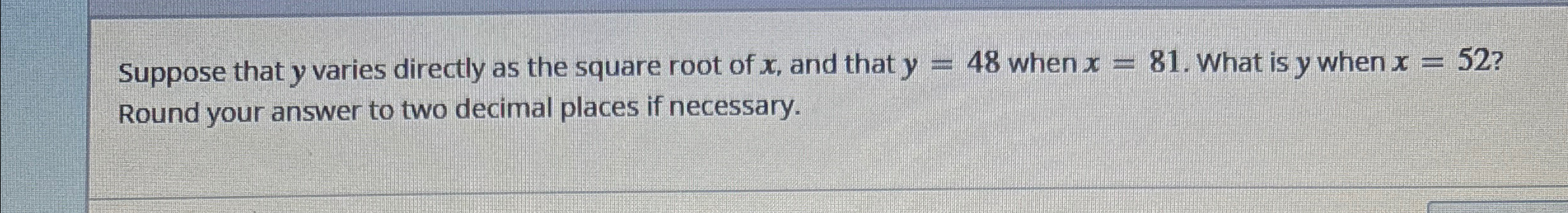 Solved Suppose that y ﻿varies directly as the square root of | Chegg.com
