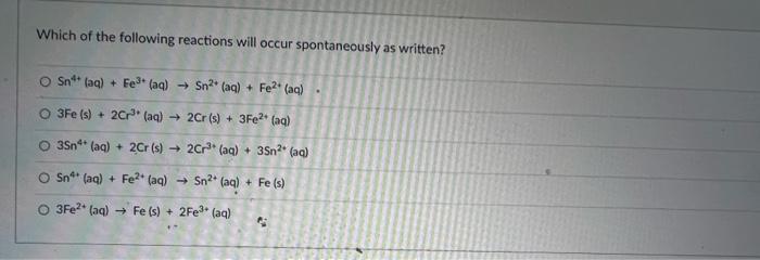 Solved Which Of The Following Reactions Will Occur