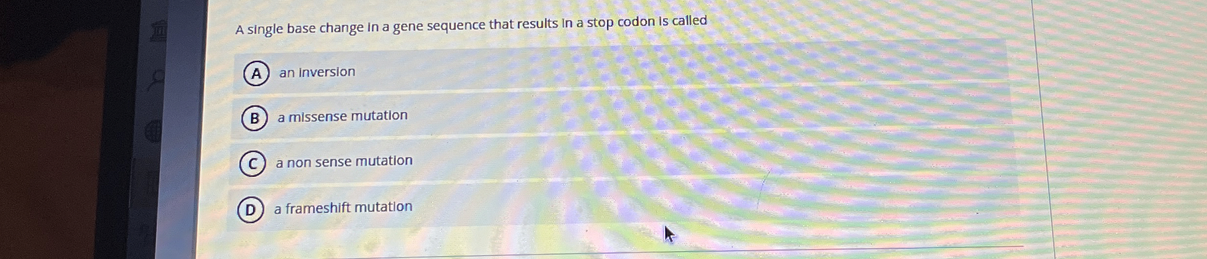 Solved A single base change in a gene sequence that results | Chegg.com