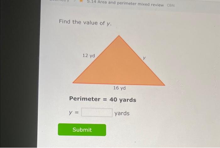 Solved Find the value of y. Perimeter =40 yards y= yards | Chegg.com
