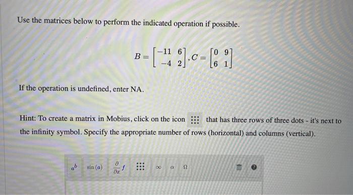 Use the matrices below to perform the indicated | Chegg.com