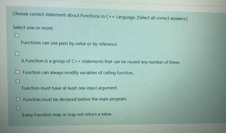 Solved Choose correct statement about Functions in C++ | Chegg.com Solved Choose correct statement about Functions in C++ | Chegg.com