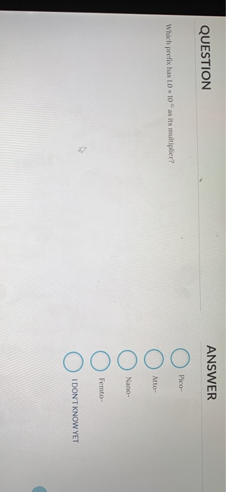 Solved ANSWER QUESTION Pico- Which prefix has 10 x 10" as | Chegg.com