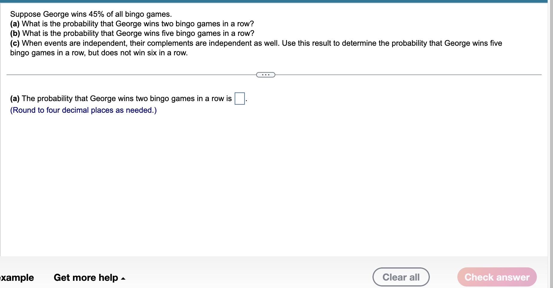 Solved Suppose George wins 45% ﻿of all bingo games.(a) ﻿What | Chegg.com