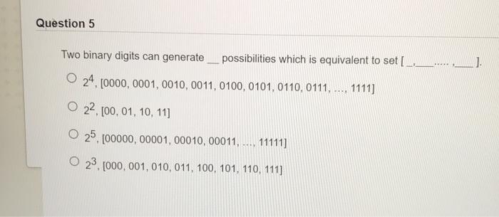 Solved Question 5 Two binary digits can generate___ | Chegg.com