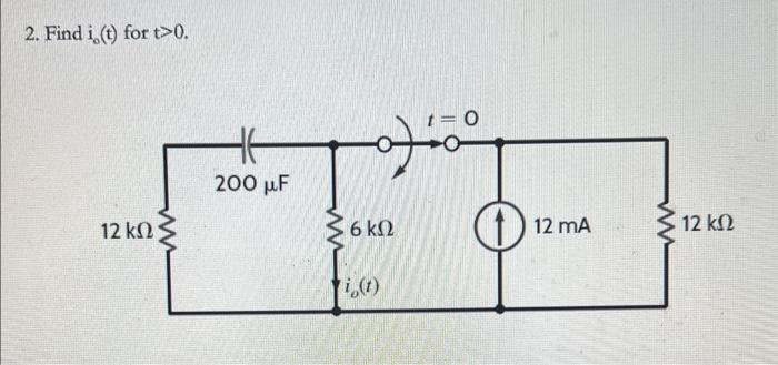 Solved 2. Find i0(t) for t>0. | Chegg.com
