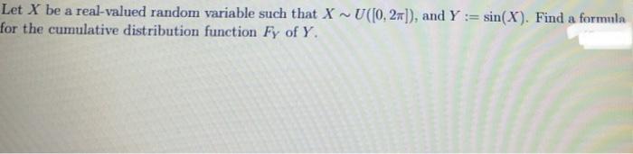 Solved Let X be a real-valued random variable such that | Chegg.com