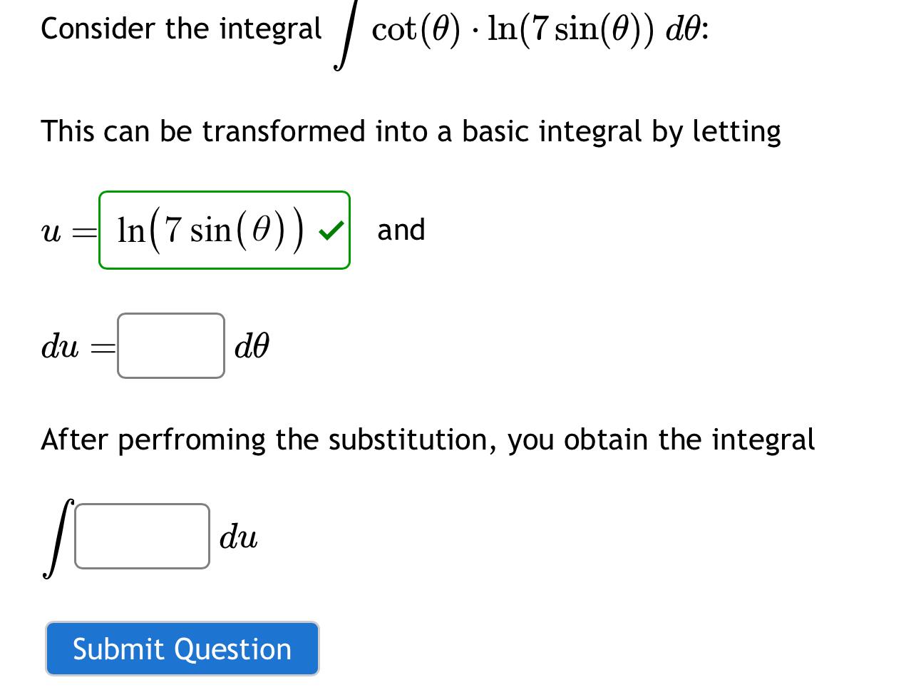 Solved Consider the integral ∫﻿﻿cot(θ)*ln(7sin(θ))dθ ﻿:This | Chegg.com