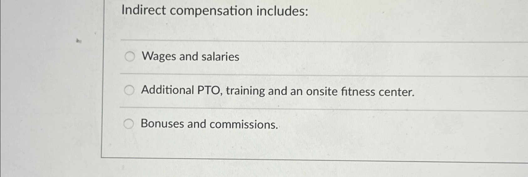 Solved Indirect compensation includes:Wages and | Chegg.com