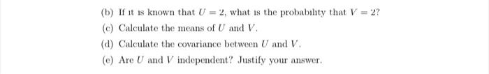 Solved estion 9 Two random variables \\( U \\) and \\( V \\) | Chegg.com