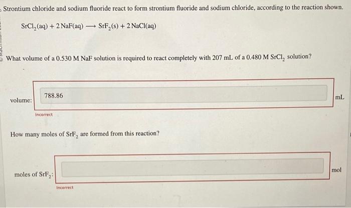 Solved SrCl2(aq)+2NaF(aq) SrF2( s)+2NaCl(aq) What volume of | Chegg.com
