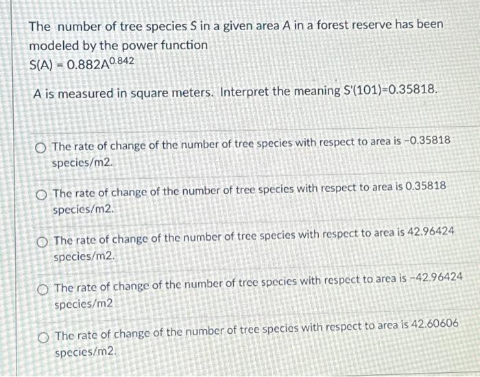 Solved The number of tree species S in a given area A in a | Chegg.com