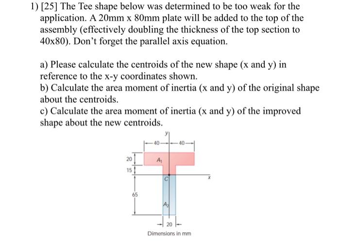 Solved 1) [25] The Tee shape below was determined to be too | Chegg.com