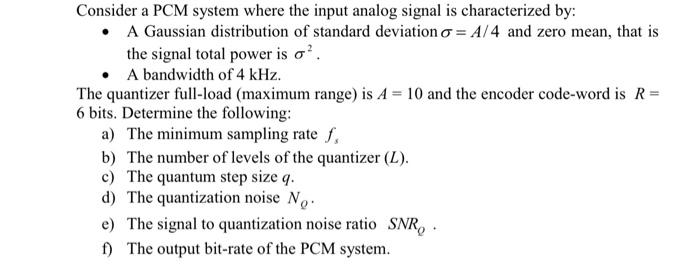 Solved Consider a PCM system where the input analog signal | Chegg.com