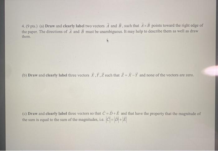 Solved 4. (9 pts.) (a) Draw and clearly label two vectors A | Chegg.com