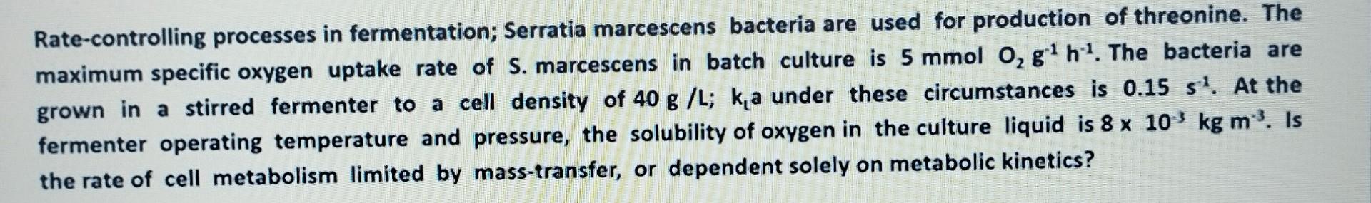 Solved Rate-controlling processes in fermentation; Serratia | Chegg.com